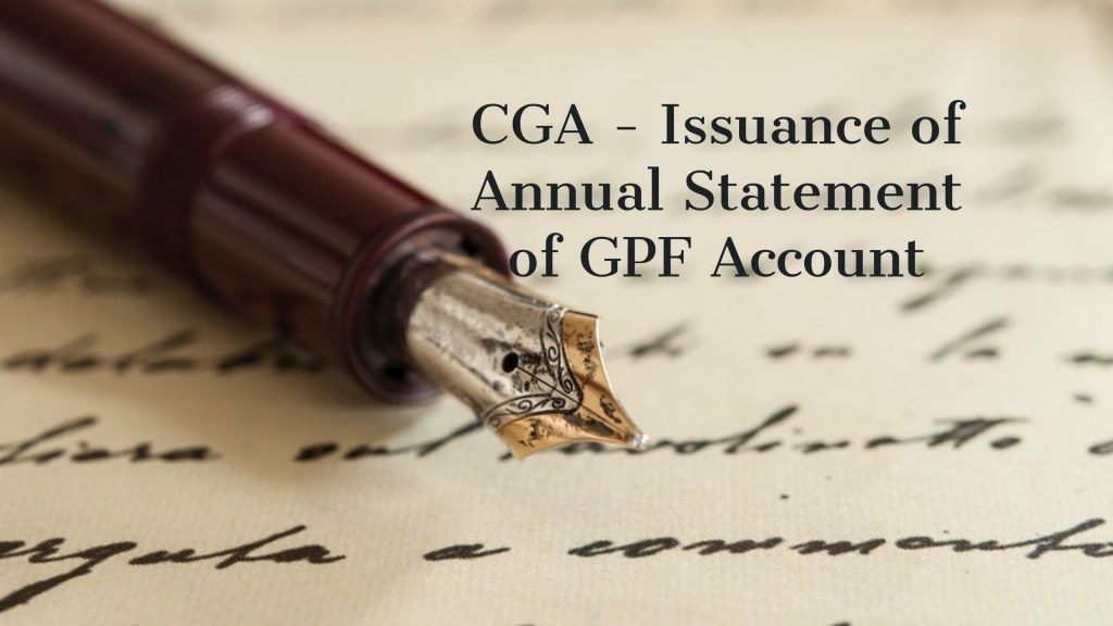 CGA – Issuance of Annual Statement of GPF Account – Govtempdiary