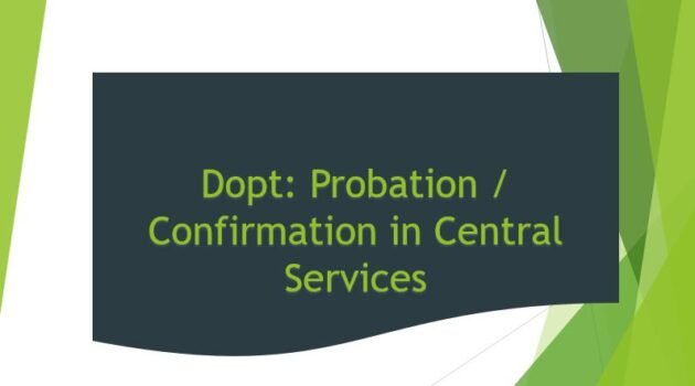 Dopt: Probation / Confirmation in Central Services – Govtempdiary