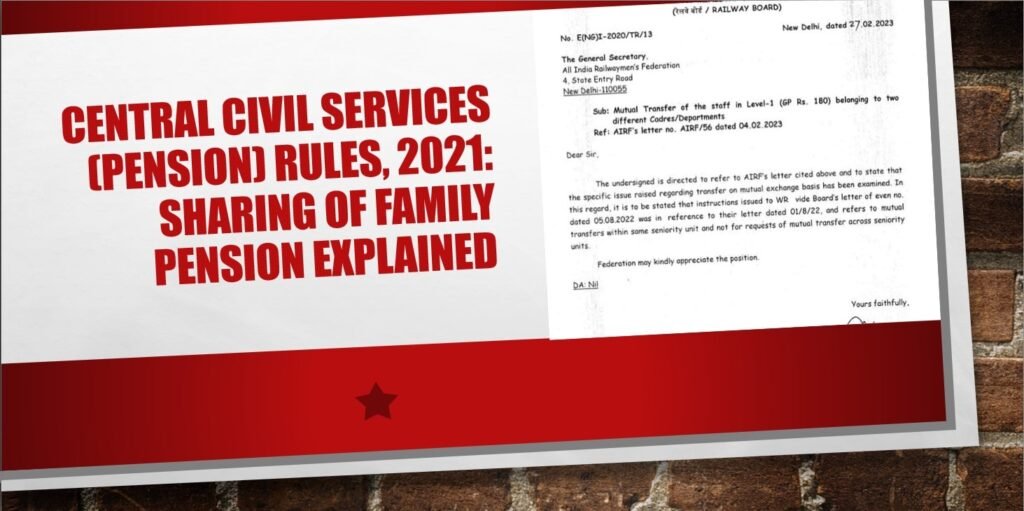 Central Civil Services (Pension) Rules, 2021: Sharing of Family Pension ...