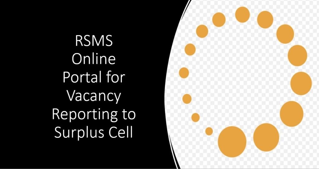 RSMS Online Portal for Vacancy Reporting to Surplus Cell – Govtempdiary