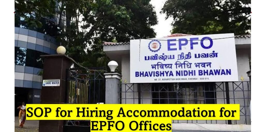 SOP for Hiring Accommodation for EPFO Offices – Govtempdiary