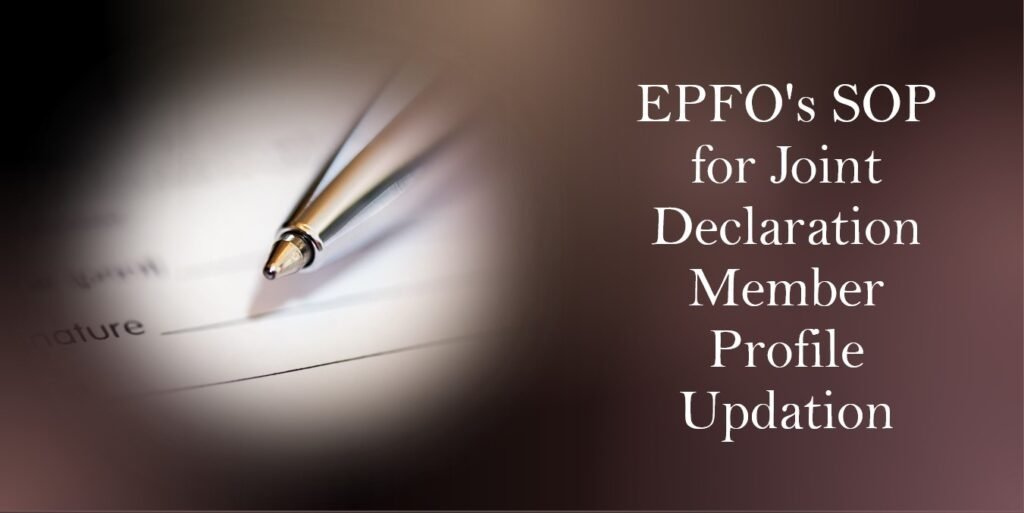 EPFO’s SOP for Joint Declaration Member Profile Updation – Govtempdiary